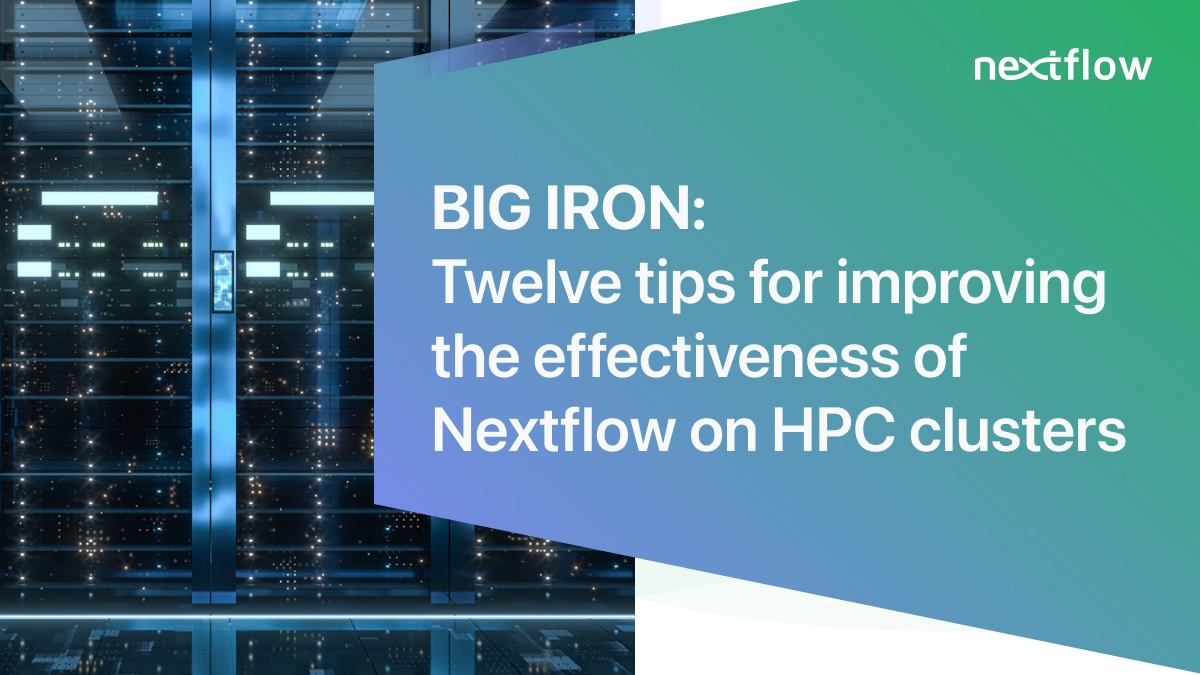 Nextflow On Big Iron Twelve Tips For Improving The Effectiveness Of