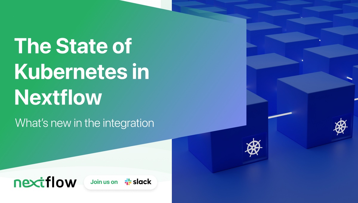 The State Of Kubernetes In Nextflow Nextflow